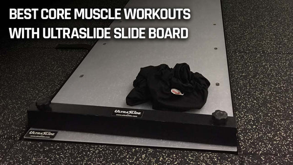 Best Core Muscle Workouts with UltraSlide Slide Board