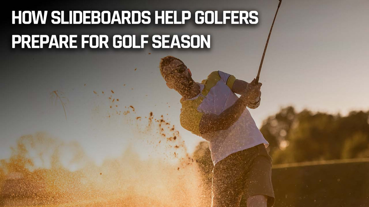 How Slideboards Help Golfers Prepare For Golf Season | UltraSlide